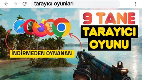 2023 YENİ EN İYİ 9 TARAYICI OYUNU İNDİRMEDEN OYNANAN İNTERNETTEN