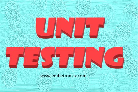Unit Testing In C Part 1 Introduction ⋆ Embetronicx