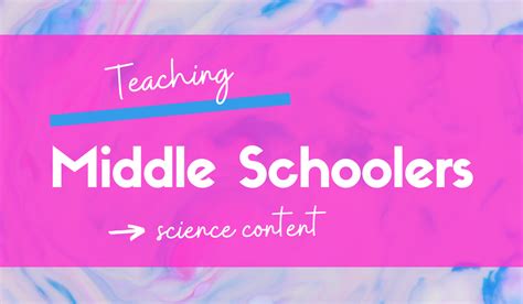 teaching middle schoolers science what to teach and what to leave out