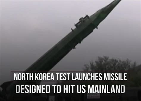 North Korea Test Launches Missile Designed To Hit Us Mainland