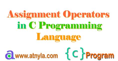 Assignment Operators in C: Usage and Examples