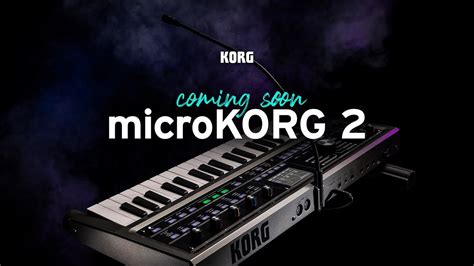 MicroKORG A Legendary Past A Powerful Future Coming Soon YouTube