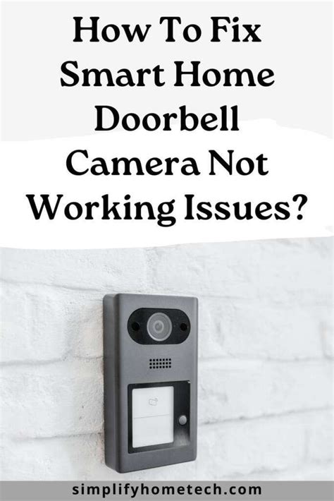 How To Fix Smart Home Doorbell Camera Not Working Issues Simplify