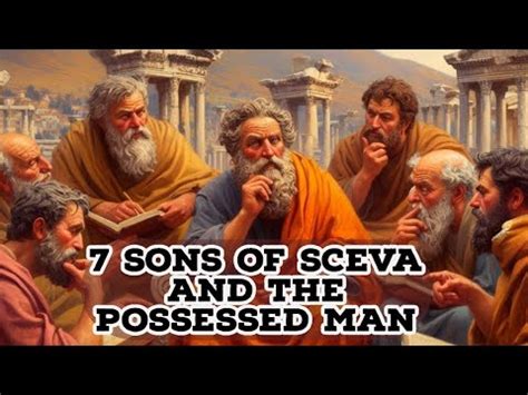 7 Sons Of Sceva And Their Ill Fated Encounter With The Spiritual Realm