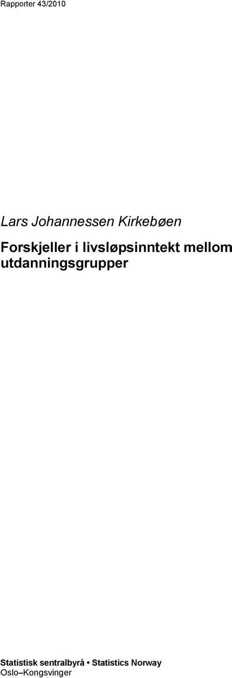 Lars Johannessen Kirkebøen Forskjeller I Livsløpsinntekt Mellom