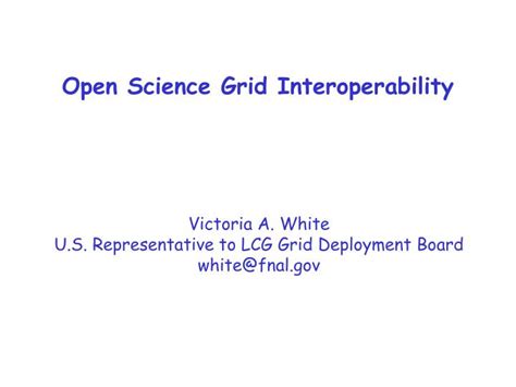 Ppt Open Science Grid Interoperability Powerpoint Presentation Free Download Id3496596