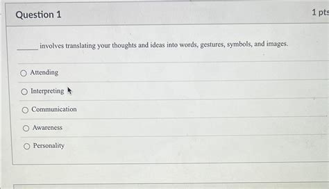 solved question 11 ﻿ptsinvolves translating your thoughts