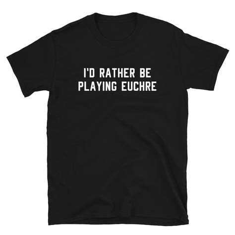 Funny Euchre Tees Etsy