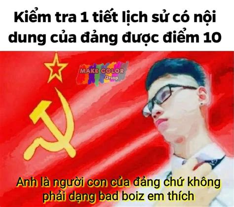 Tao Cũng Là đứa Con Của đảng Funny Memes Khoảng Khắc Vui Cười Ngặt