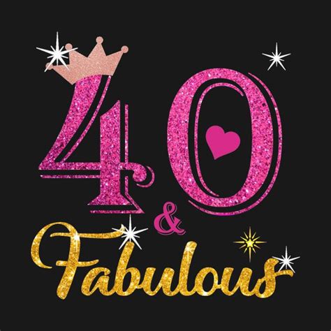 40th Birthday Forty And Fabulous Queen Turning 40 Years Old T 40th