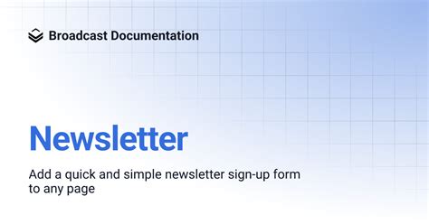 Newsletter Broadcast Documentation