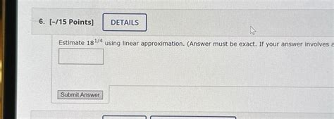 Solved Estimate 1814 Using Linear Approximation Answer