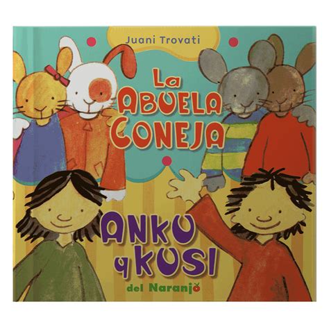 Abuela Conejaanku Y Kusi La Piedrasanta