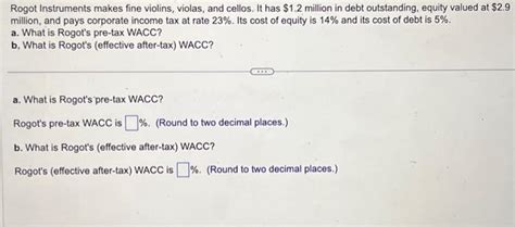 Solved Rogot Instruments Makes Fine Violins Violas And