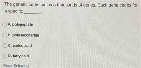 Solved The Genetic Code Contains Thousands Of Genes Each Gene Codes