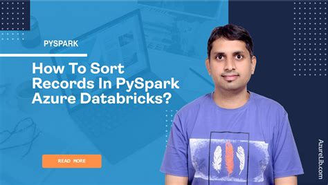 How To Sort Records In Pyspark Azure Databricks Using Orderby Function