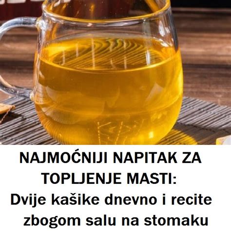 NAJMOĆNIJI NAPITAK ZA TOPLJENJE MASTI Dvije kašike dnevno i recite