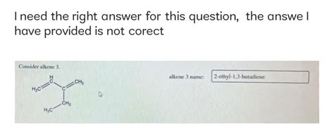 Answered: Consider alkene 3. CH alkene 3 name:… | bartleby