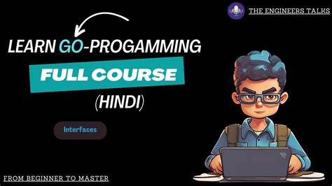 Go Interfaces Go Lang Full Course Hindi Beginner To Master 🚀 Youtube