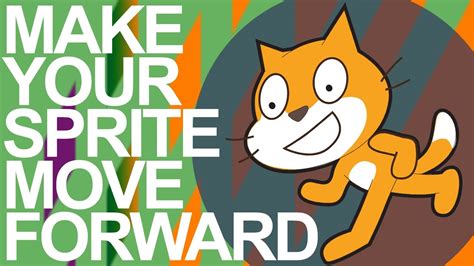 scratch make your sprite move forward lesson 1 youtube