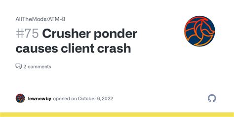Crusher Ponder Causes Client Crash · Issue 75 · Allthemodsatm 8 · Github