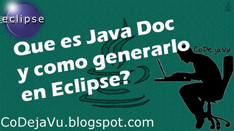 ¿ Qué Es Javadoc Y Como Generarlo En Eclipse Youtube