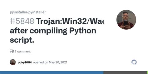 Trojanwin32wacatacbml After Compiling Python Script · Issue 5848