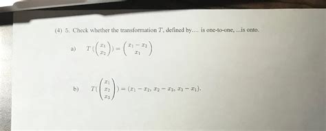 Solved 4 5 Check Whether The Transformation T Defined