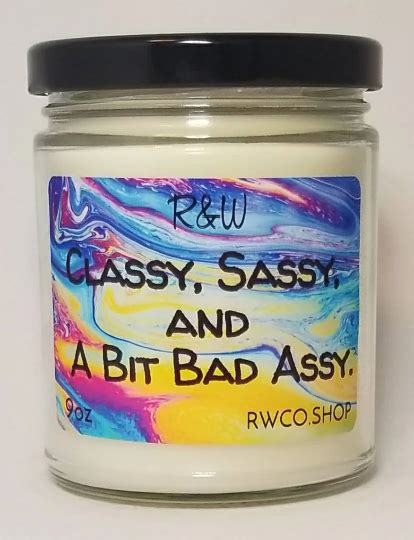 Sassy Classy And A Bit Bad Assy