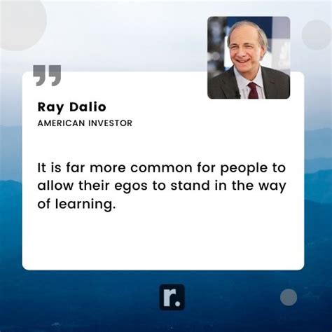 Top 25 Ray Dalio Quotes To Inspire You In Life And Business Ozizg