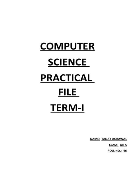 Computer Science Practical File Term I Name Tanay Agrawal Class Xii
