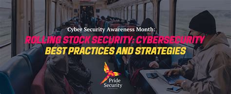 Rolling Stock Security Key Cybersecurity Best Practices And Strategies