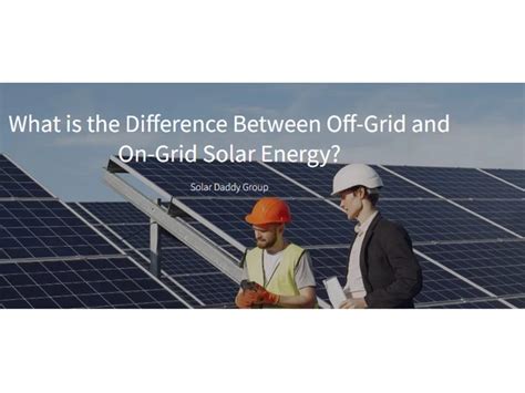 What Is The Difference Between Off Grid And On Grid Solar Energy In Preston Lancashire