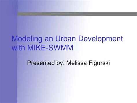 Ppt Modeling An Urban Development With Mike Swmm Powerpoint Presentation Id 1116497