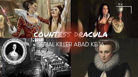 Elizabeth Bathory Serial Killer Abad Ke 16 Countess Dracula Youtube