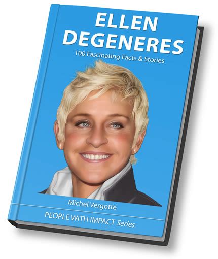 Ellen Degeneress Quotes Famous And Not Much Sualci Quotes 2019