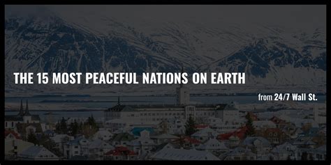 The 15 Most Peaceful Nations On Earth Briefly