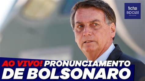 AO VIVO PRONUNCIAMENTO DO PRESIDENTE JAIR BOLSONARO PALÁCIO DO