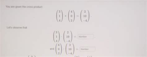 Solved You Are Given The Cross Product Let S Observe Chegg