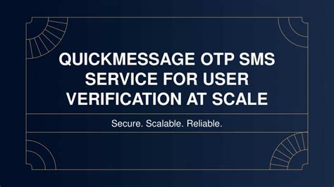 Ppt Quickmessage Otp Sms Service For User Verification At Scale