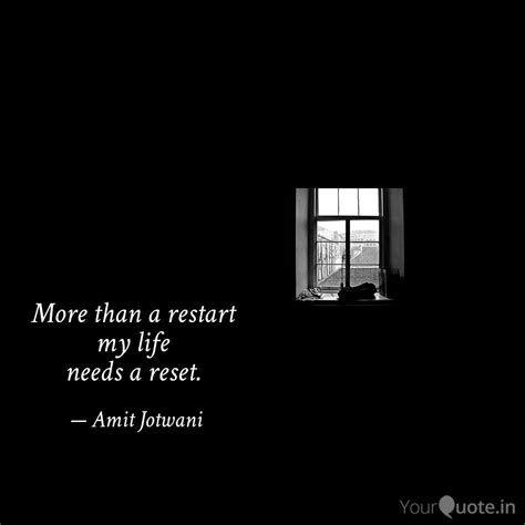 More Than A Restart My L Quotes And Writings By Amit Jotwani Yourquote