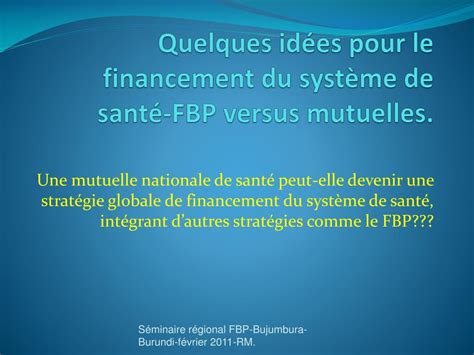 Ppt Quelques Idées Pour Le Financement Du Système De Santé Fbp Versus