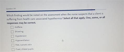 solved question 397which finding would be noted on the