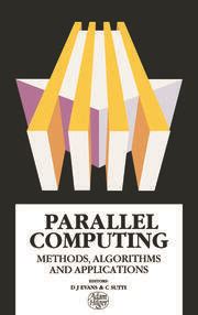 Parallel Computing Methods Algorithms And Applications St Edition