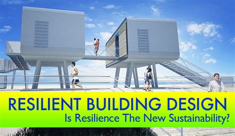 Resilient Design Is Resilience The New Sustainability