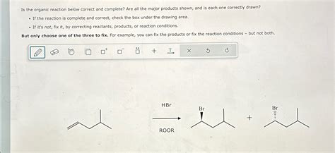 Solved Is The Organic Reaction Below Correct And Complete Chegg