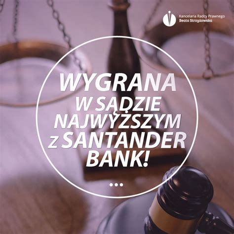 WYGRANA W SĄDZIE NAJWYŻSZYM Z SANTANDER BANK
