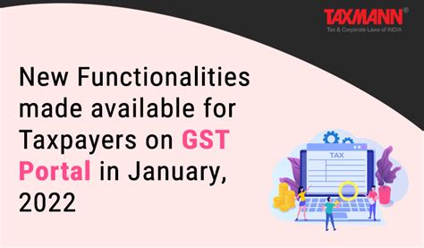 New Functionalities Made Available For Taxpayers On Gst Portal In