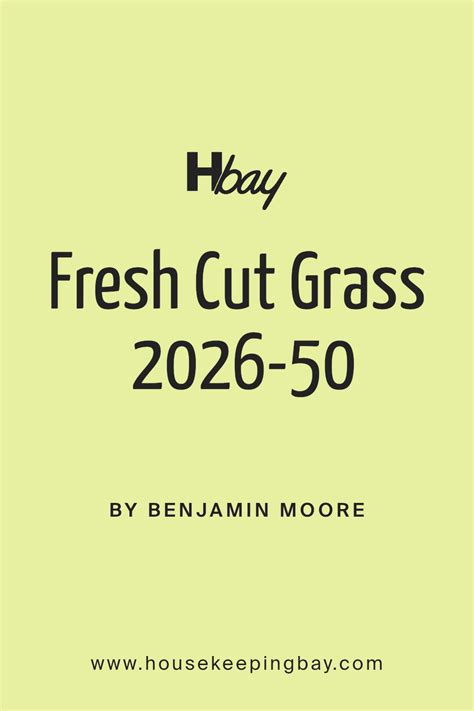 Fresh Cut Grass 2026 50 By Benjamin Moore Housekeepingbay