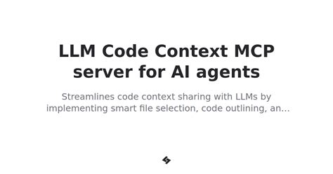 Llm Code Context Mcp Server For Ai Agents